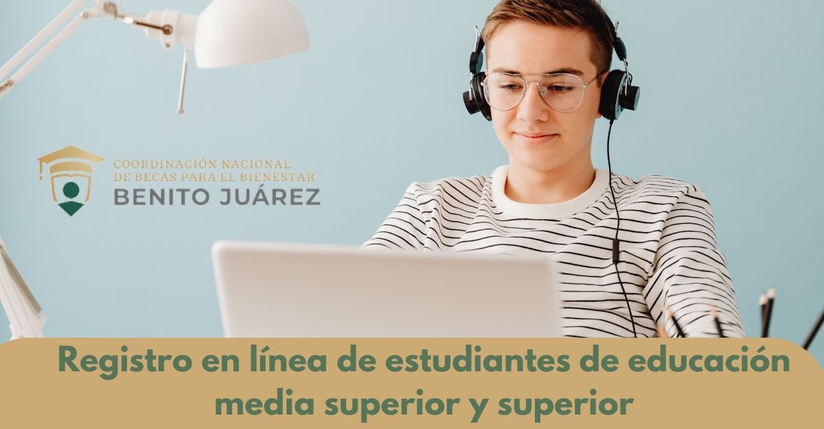 La Beca Benito Juárez ya tiene fecha de registro en línea para el 2025 ...